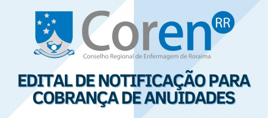 COREN-RR DIVULGA EDITAL DE NOTIFICAÇÃO PARA COBRANÇA DE ANUIDADES ...
